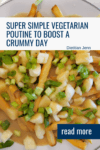 Super Simple Vegetarian Poutine Recipe to Boost a Crummy Day
