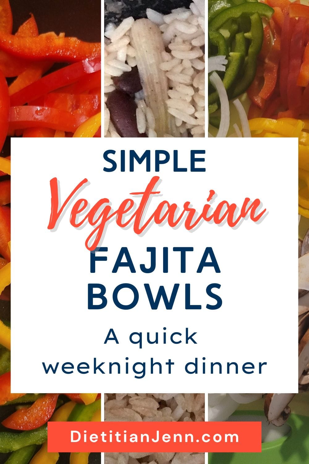 My Guide to Creating Simple, Delicious Vegetarian Fajita Bowls