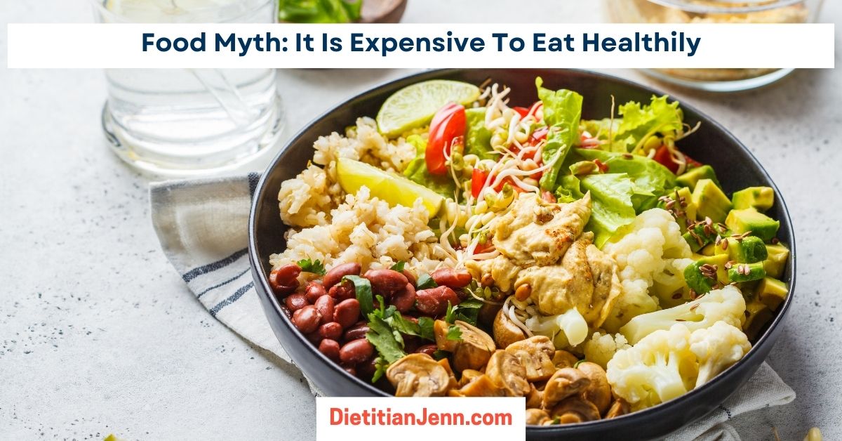 Food Myth: It is expensive to eat healthily ⋆ Dietitian Jenn