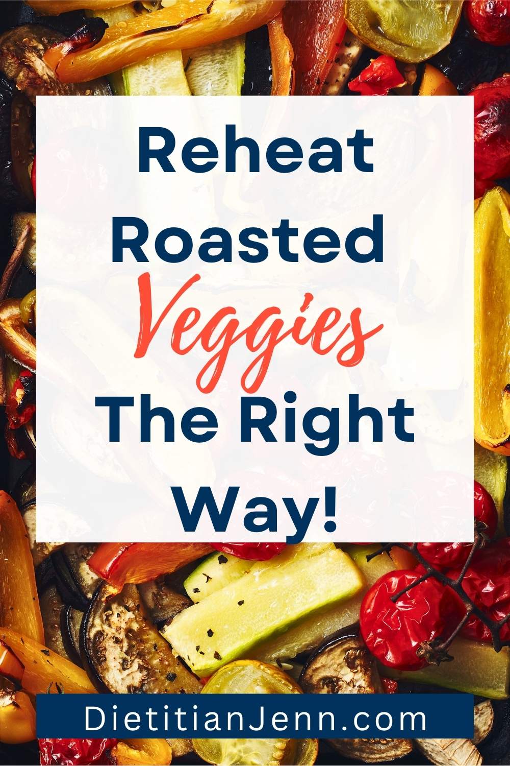How to Roast Vegetables to Perfection ⋆ Dietitian Jenn ⋆